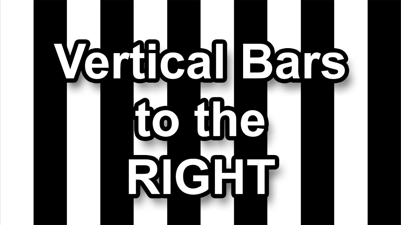 Vertical Bars to the Right