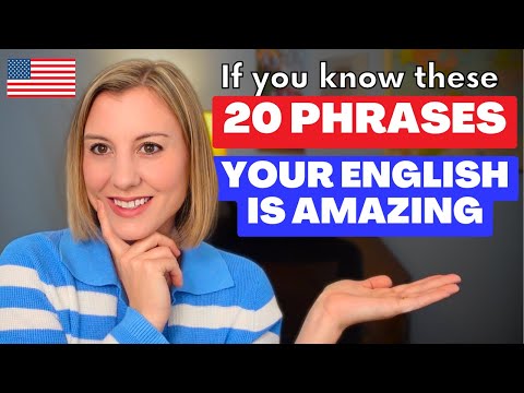 If you know these 20 Phrases You've Mastered the English Language