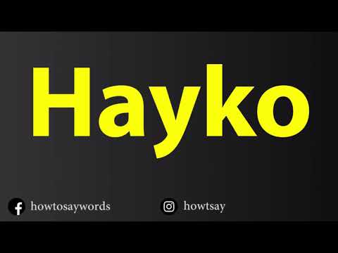 How To Pronounce Hayko