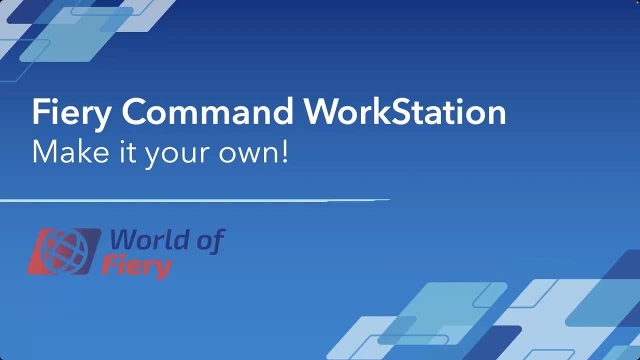 World of Fiery Webinar - Make Fiery Command WorkStation your own!