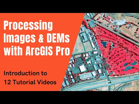 Introduction to Twelve ArcGIS Pro Image-Processing Tutorials