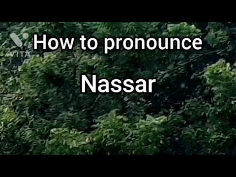 How to Pronounce Nassar