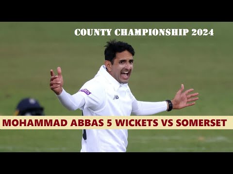 Mohammad Abbas 5 Wickets for Hampshire vs Somerset in England County Championship 2024
