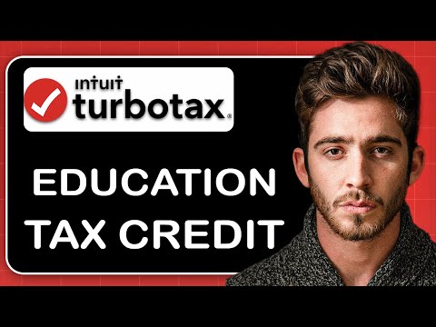 How to File Education Tax Credits on TurboTax