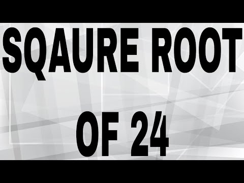 SQUARE ROOT OF 24