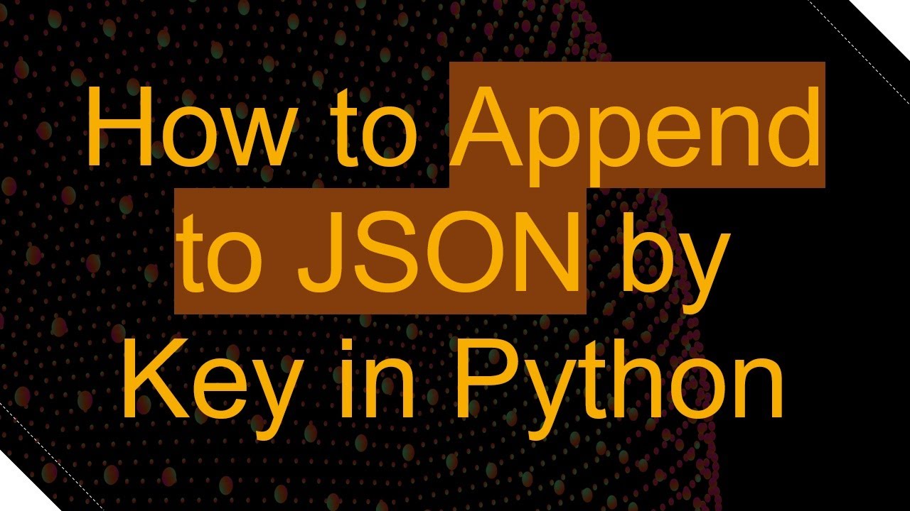 How to Append to JSON by Key in Python