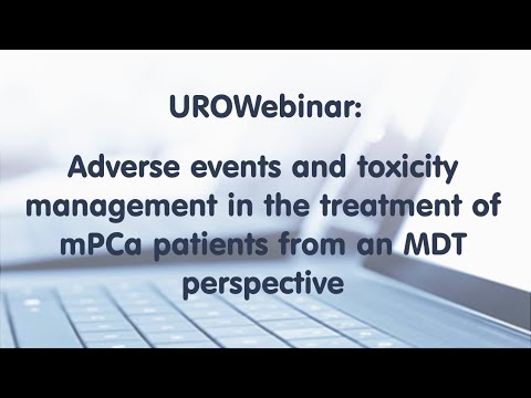 UROwebinar: Adverse events and toxicity management of mPCa patients from an MDT perspective