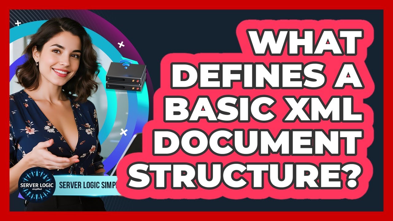 What Defines A Basic XML Document Structure?