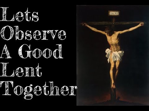 Podcast: Let’s Keep A Good Lent Together – RETURN TO TRADITION