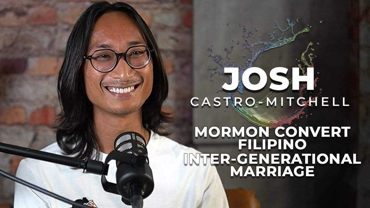 182: Josh Castro-Mitchell | From the Philippines to Utah: Finding My ...