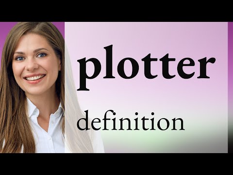 Plotter • PLOTTER meaning