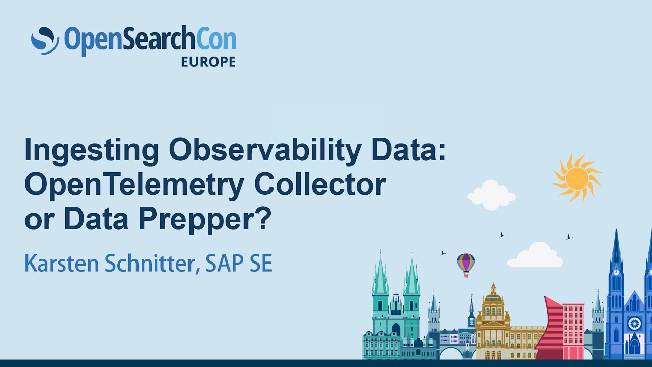 Ingesting Observability Data: OpenTelemetry Collector or Data Prepper? - Karsten Schnitter, SAP SE