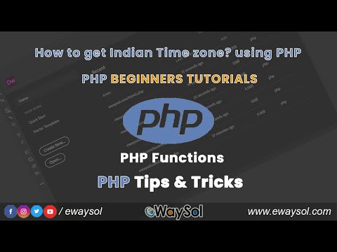 How to get time in Indian Time zone | PHP TimeZone Functions | PHP Beginners Tutorials | eWaySol