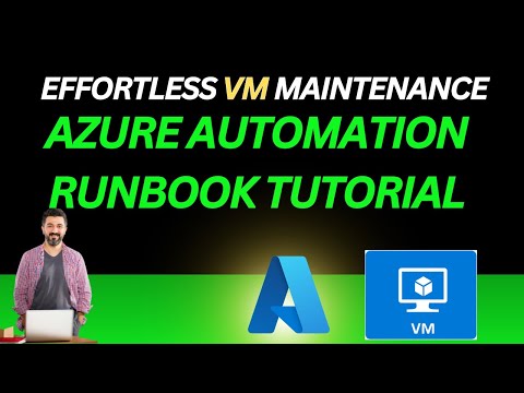 Effortless VM Maintenance: Azure Automation Runbook Tutorial
