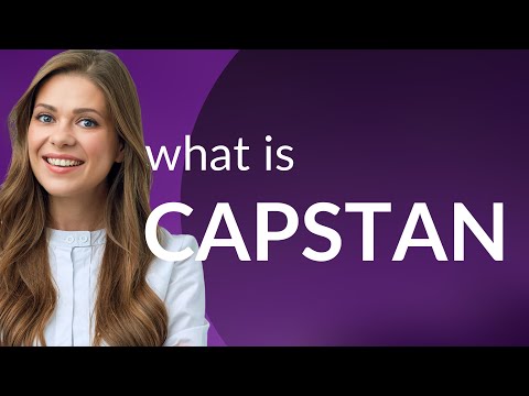 "Capstan" Unveiled: Understanding its Meaning and Usage