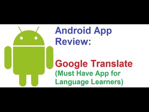 Android App Review #2: Google Translate (Must Have App for Language Learners!)