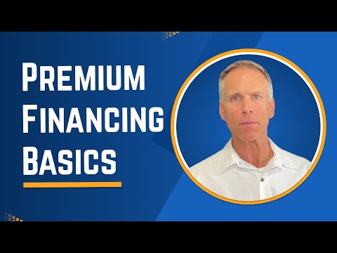 Premium Financing Basics