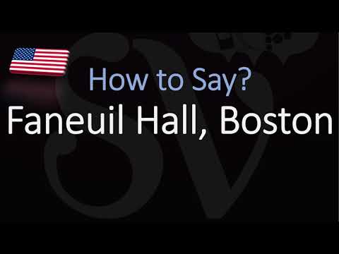 How to Pronounce Faneuil Hall, Boston? (CORRECTLY)