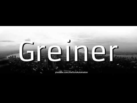 How to pronounce Greiner in German