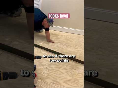 Looks Level. Isn’t Level. (How To Use Straight Edge To Check Subfloor - IMPORTANT)
