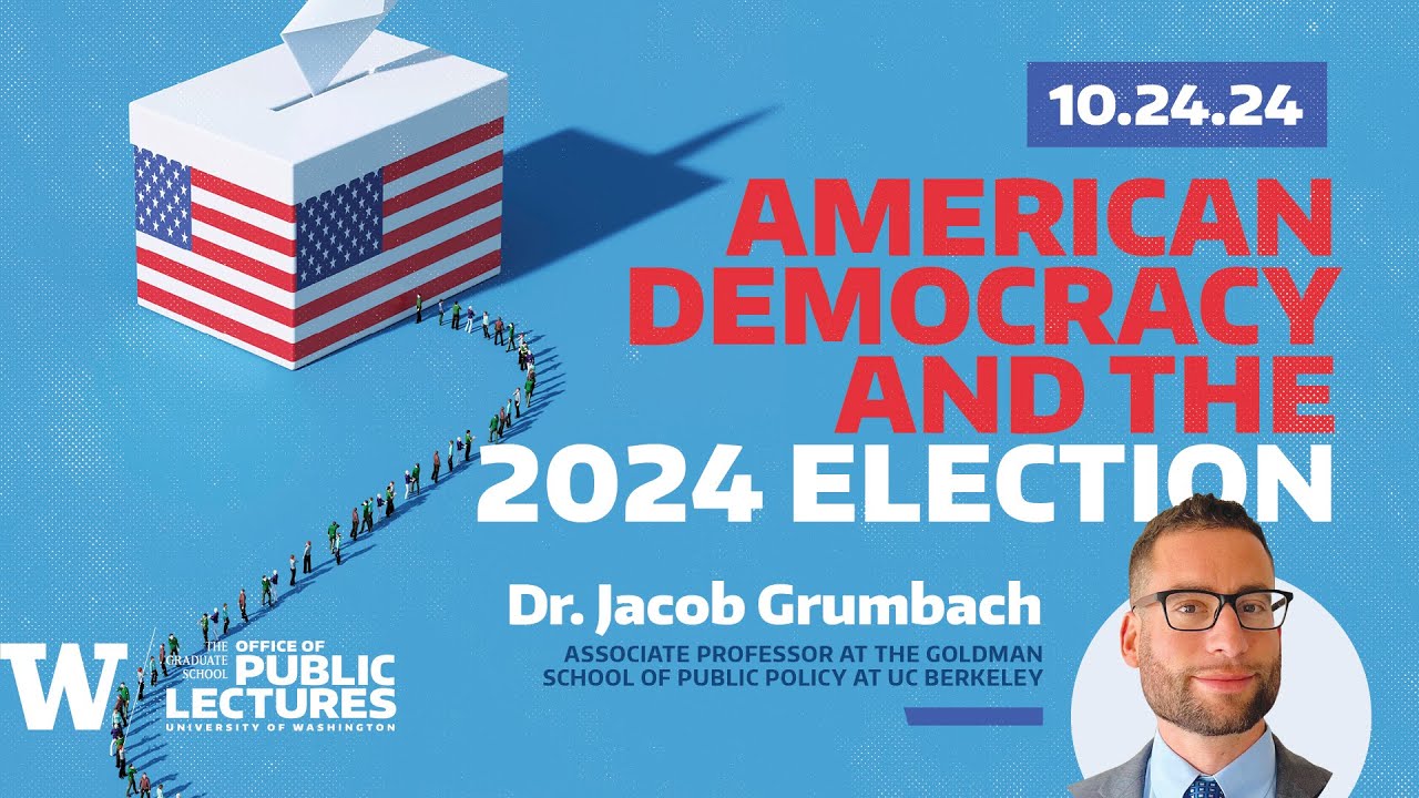 American Democracy and the 2024 Election with Jacob Grumbach