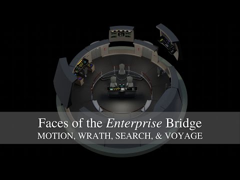 Faces of the Enterprise Bridge: Motion, Wrath, Search, & Voyage