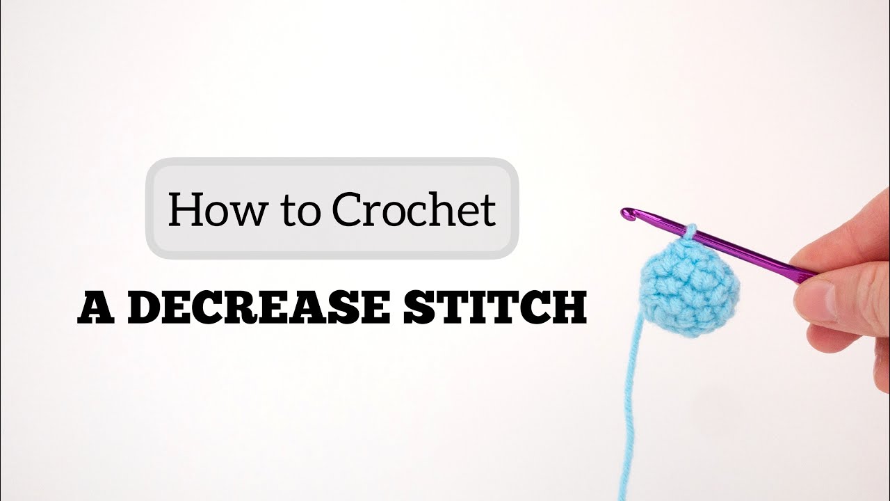 Part 6 - How to Crochet a Decrease (dec) Stitch | Learn to Crochet