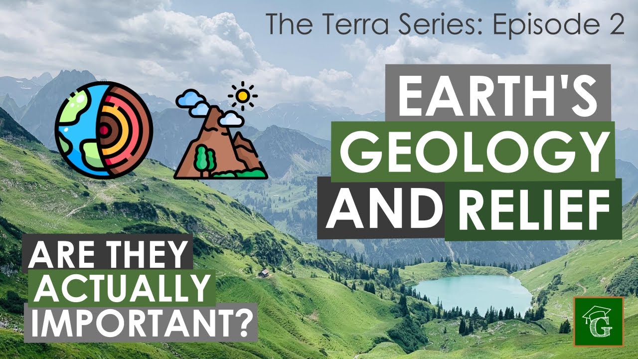 Earth's Geology and Relief (MUST-KNOW Basics)