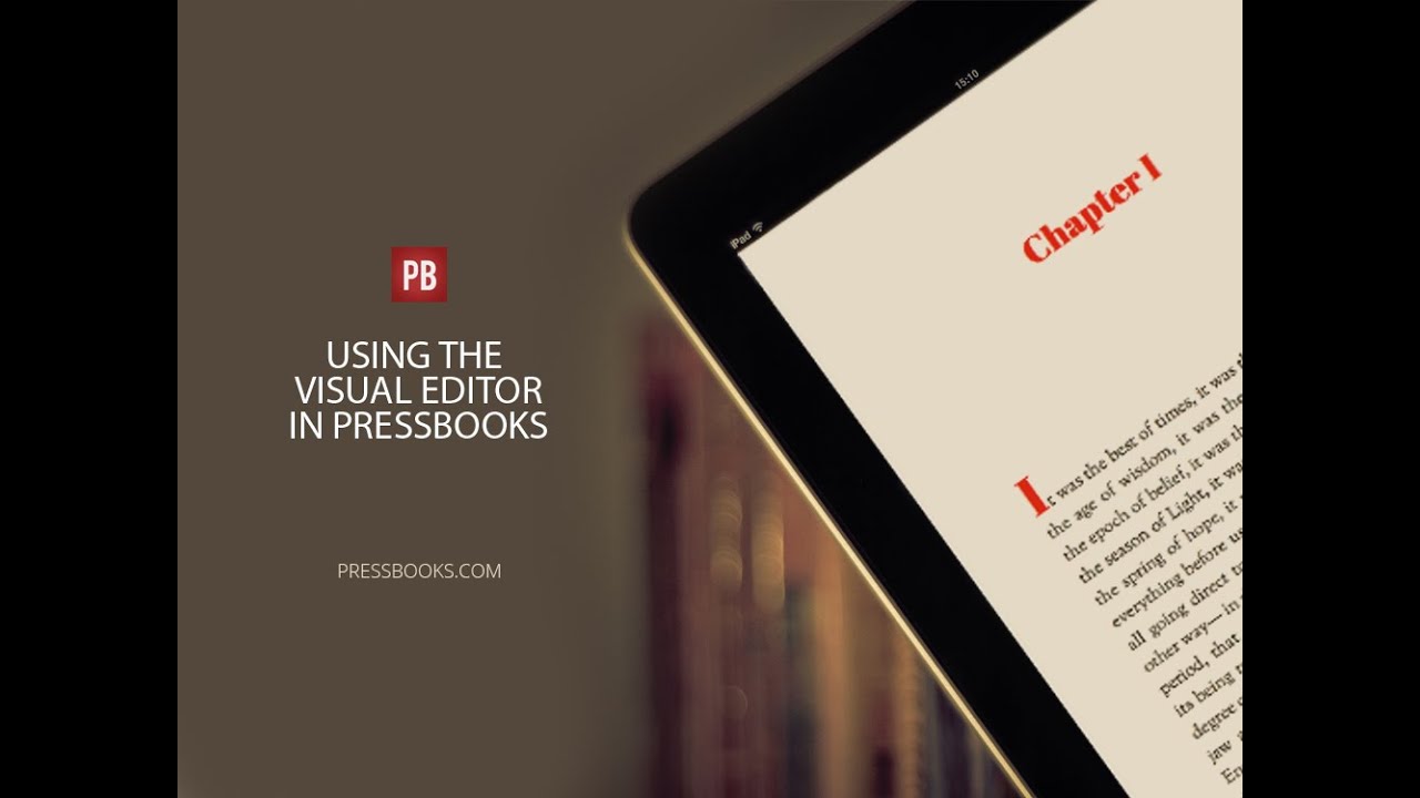 How to Use Pressbooks' Visual Editor