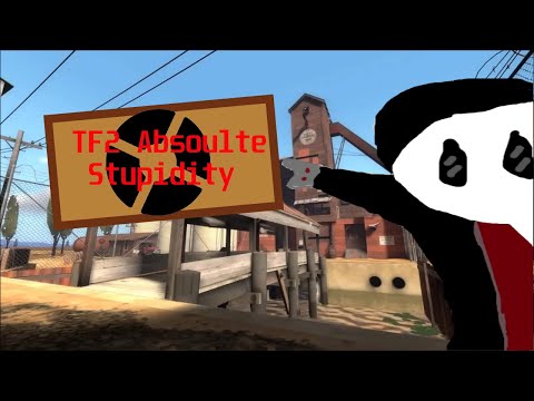 Steam Community :: Video :: Absolute tf2 stupidity