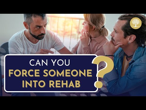 Can You Force Someone Into Drug and Alcohol Rehab? #DrugRehab #InpatientRehab