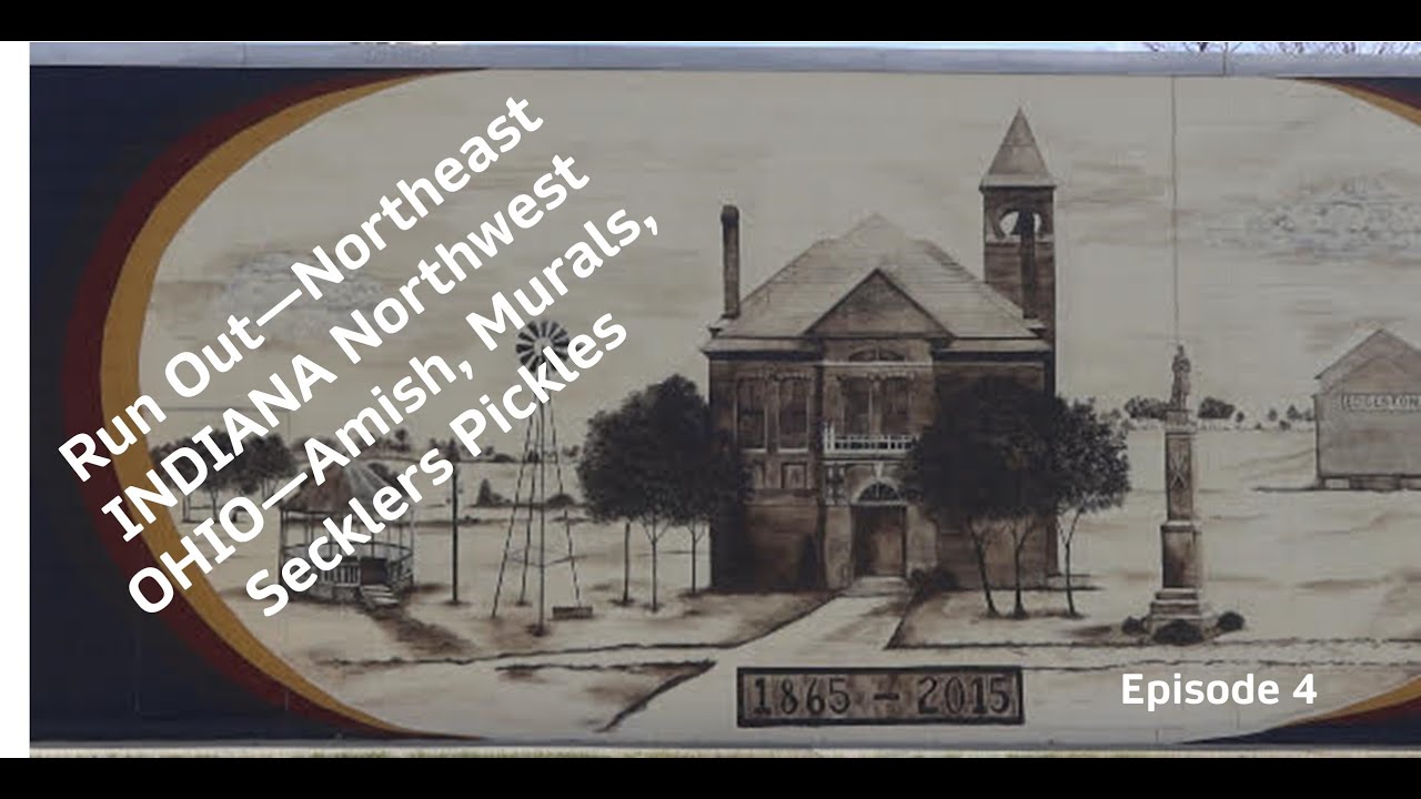Backroads Northeast INDIANA Northwest OHIO Runout Murals, Local Parks, Amish - Afternoon Road Trip