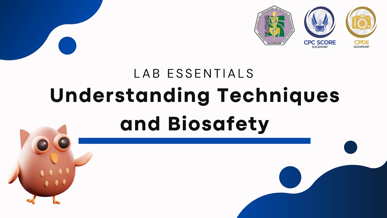 LAB ESSENTIALS | Understanding Techniques and Biosafety