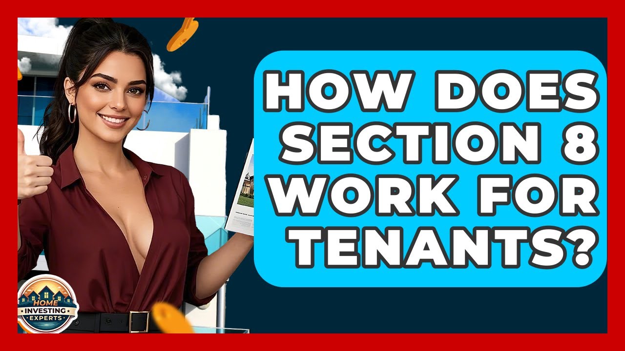 How Does Section 8 Work For Tenants? - Home Investing Experts