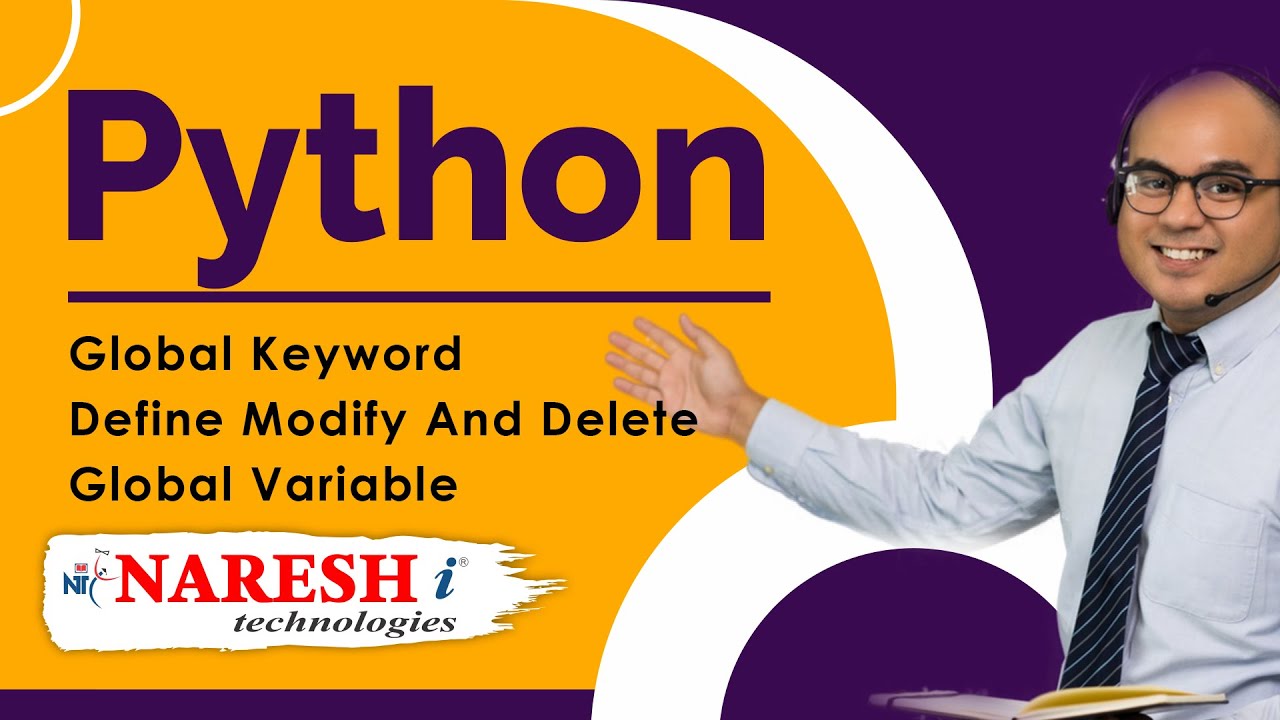 Define Modify And Delete Global Variable | Global Keyword in Python | Python Tutorial | Naresh IT