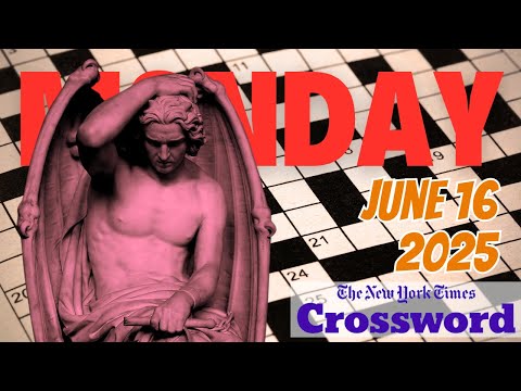 Monday: Hard As Hell - NYT crossword 6/16/2025