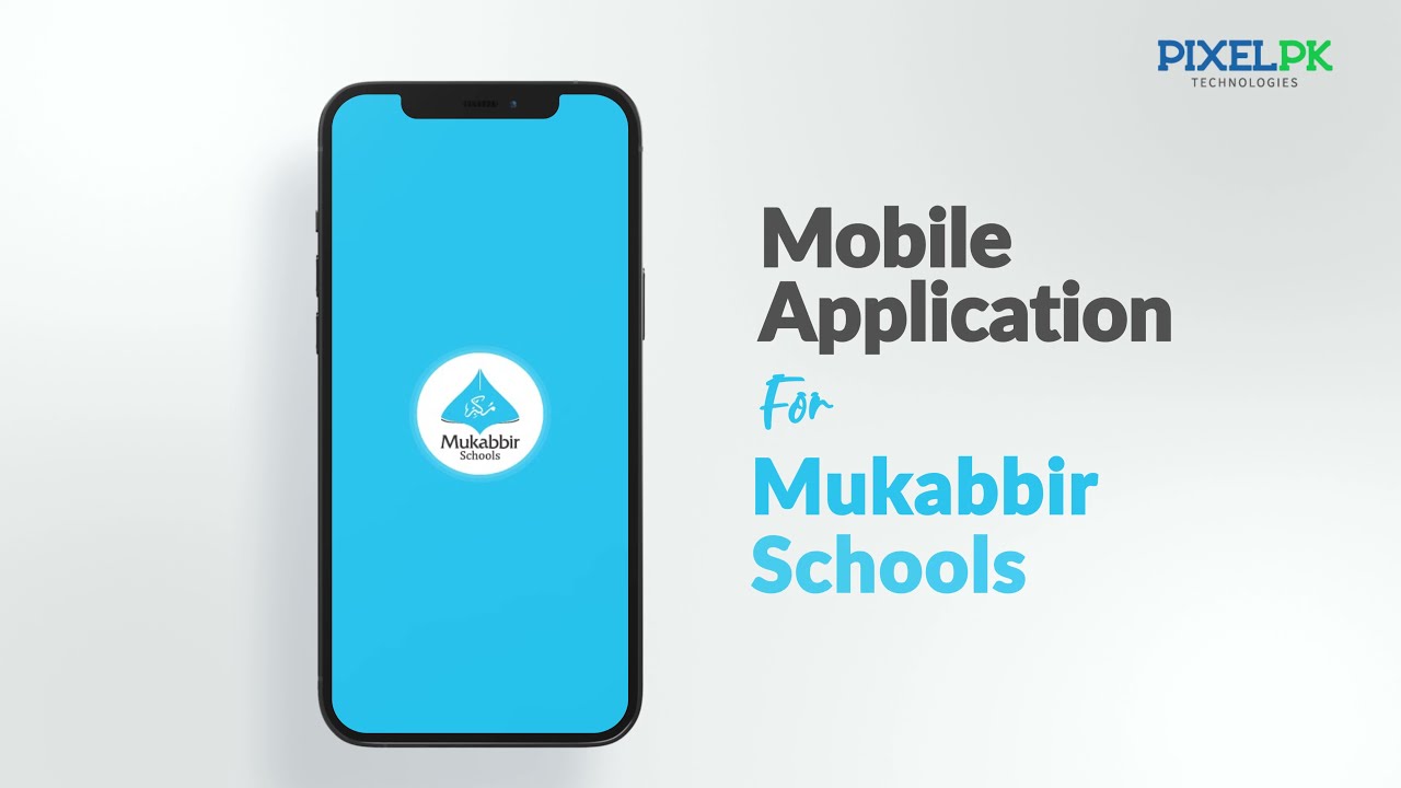 Mukabbir App | School Management System |  Pixelpk Technologies