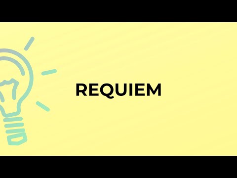 What is the meaning of the word REQUIEM?