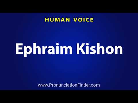 How To Pronounce Ephraim Kishon