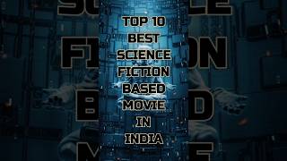 Top 10 Best Science Fiction Movie In India ❤️❤️❤️ #shorts #movies #bollywoodmovies #top10