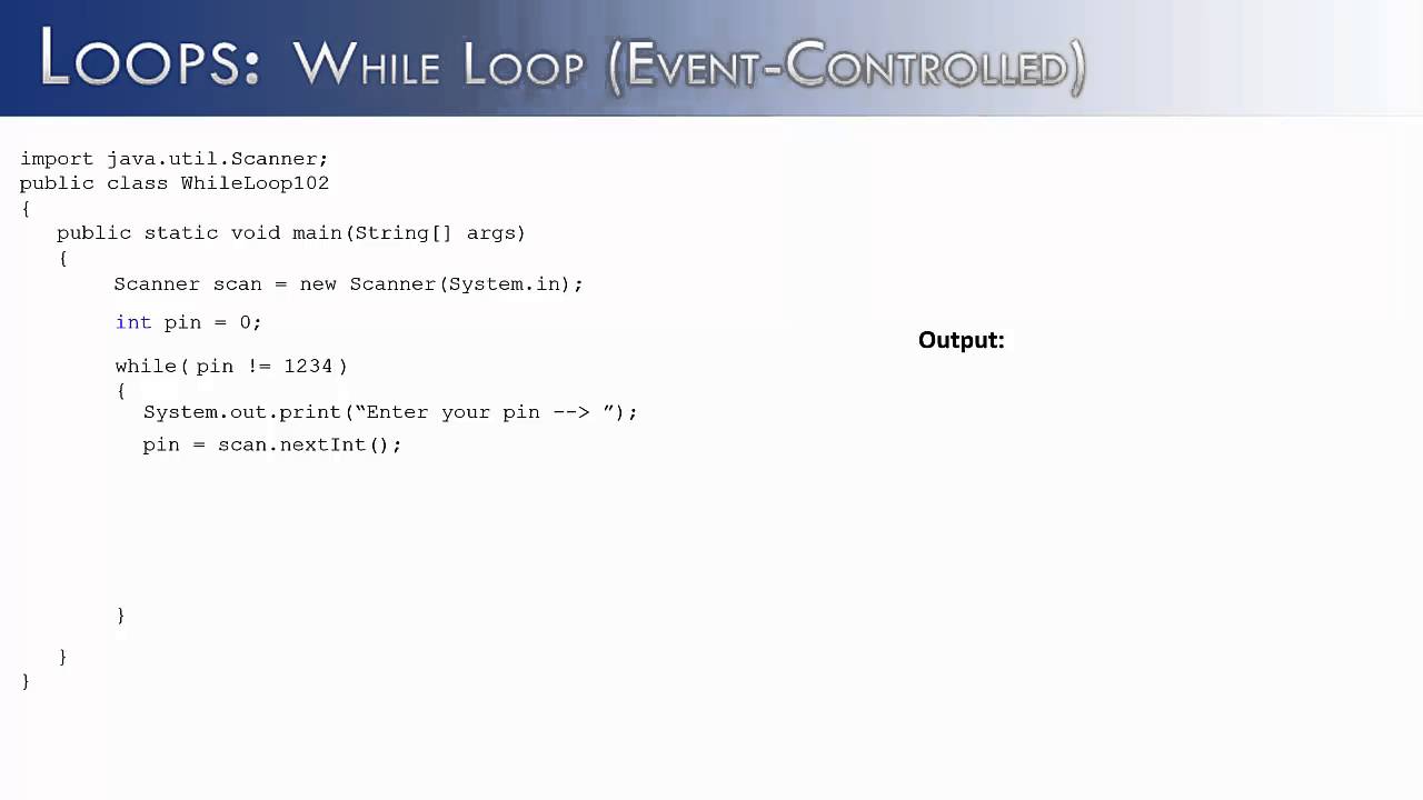 Loops Part 6 : While Loops Event-Controlled (Java)