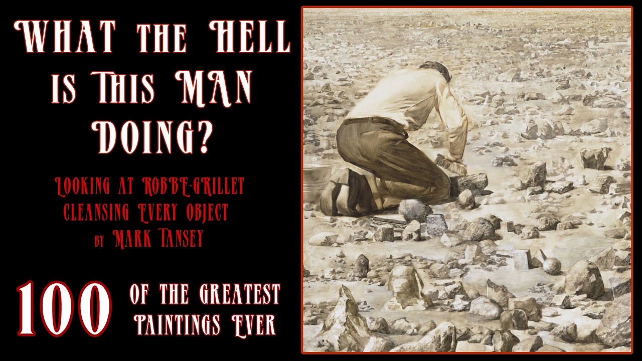What the Hell is this Man Doing? Looking at Robbe-Grillet Cleansing Every Object by Mark Tansey