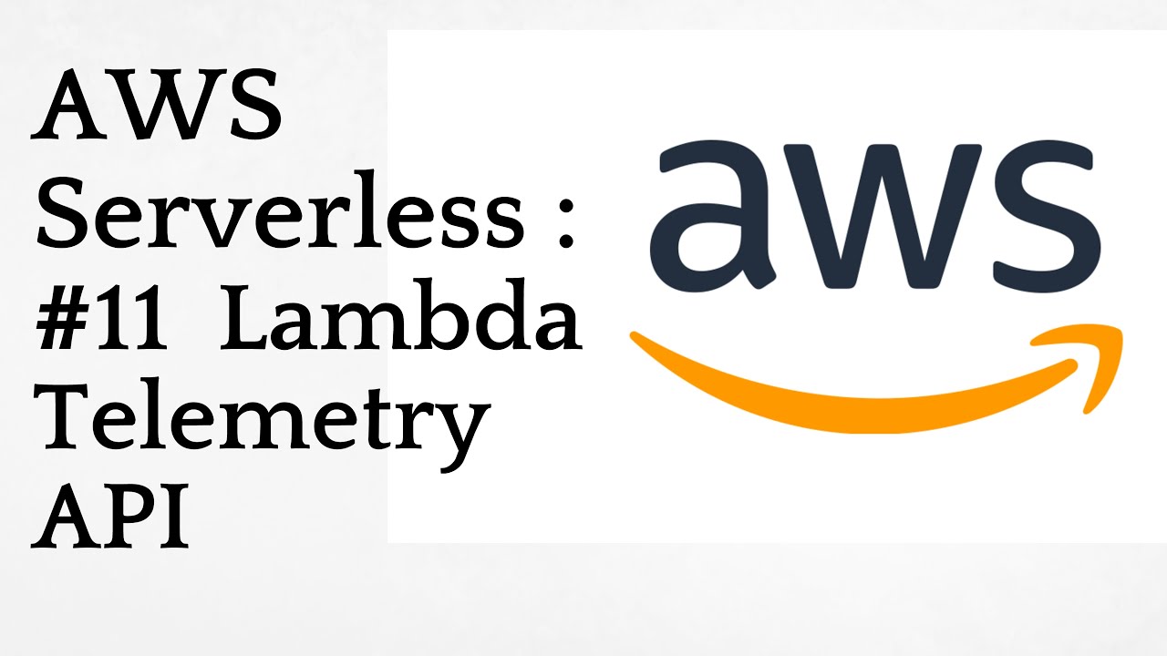 #11  Lambda Telemetry API | AWS Serverless