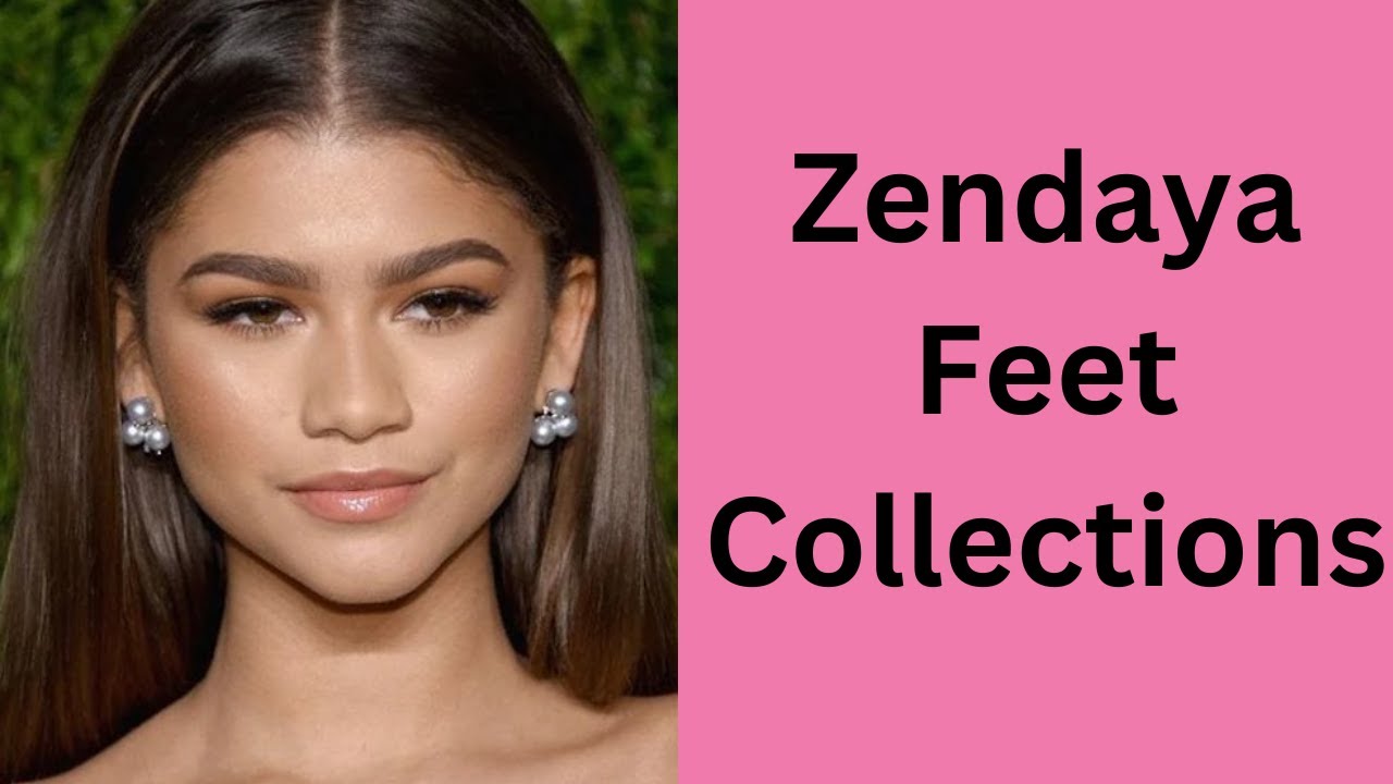 Zendaya Feet Collections