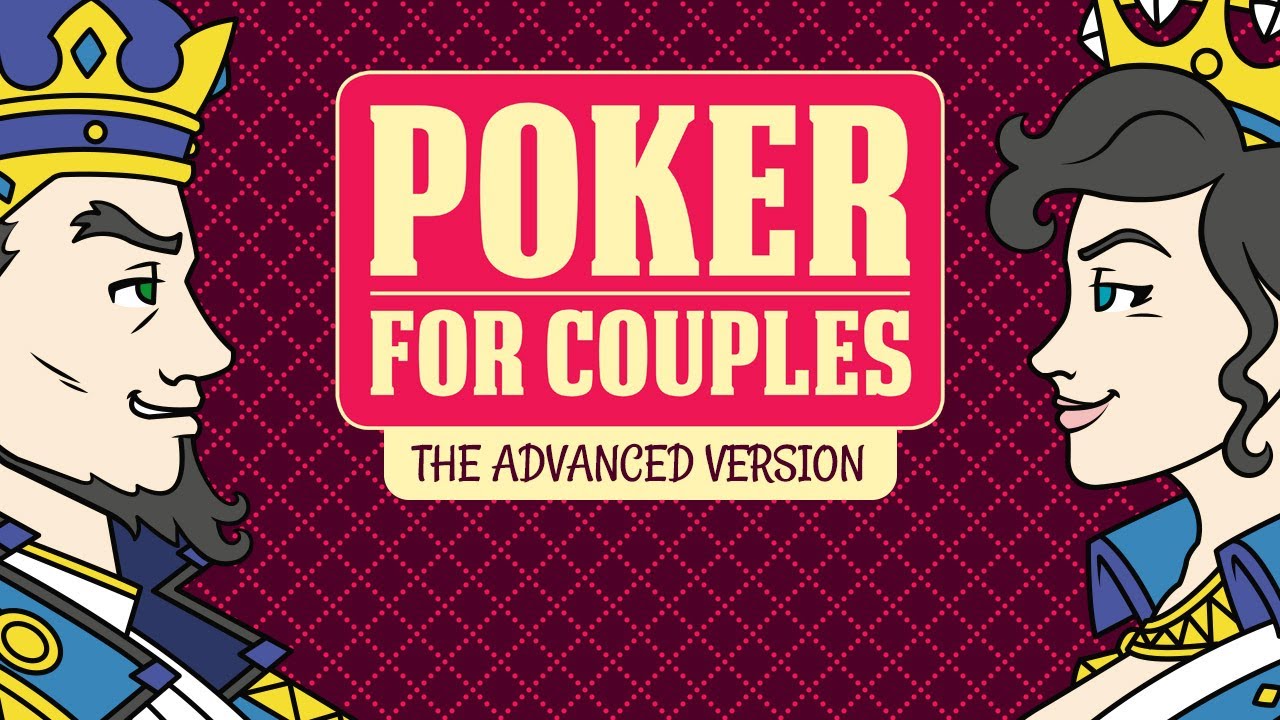 Poker for Couples - The Advanced Version