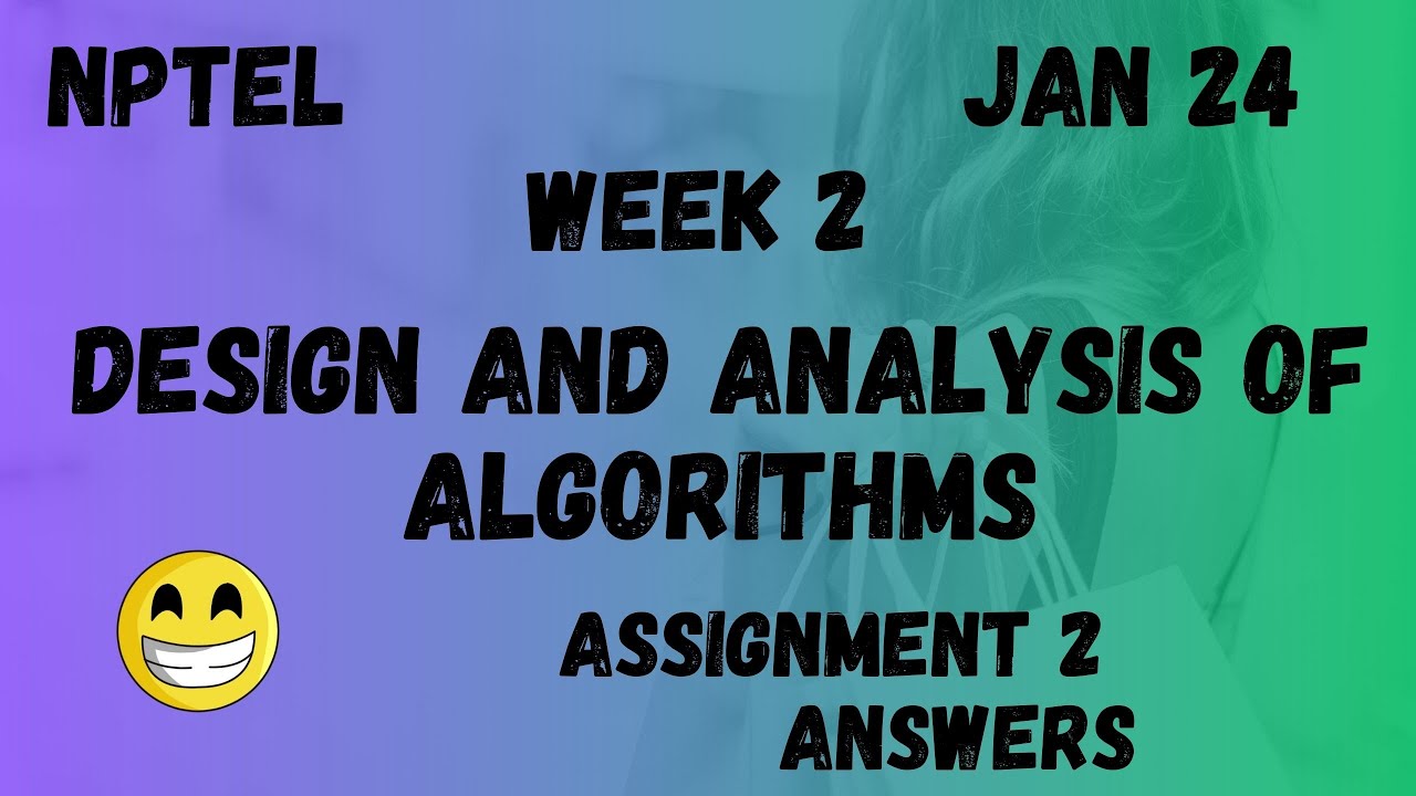 Design and analysis of algorithms | Assignment 2 | NPTEL 2024