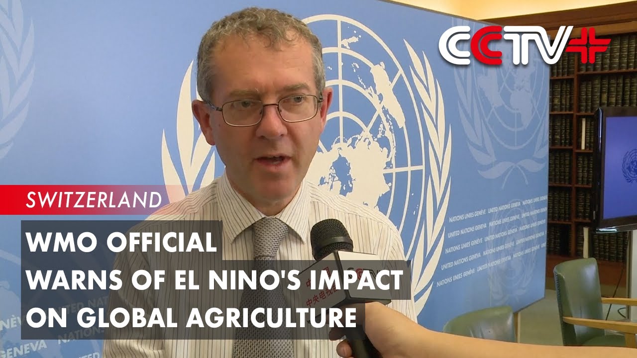 WMO Official Warns of El Nino's Impact on Global Agriculture
