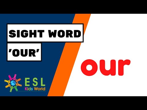 Sight Word 'Our' | Learn the Sight Word 'Our' for Kids