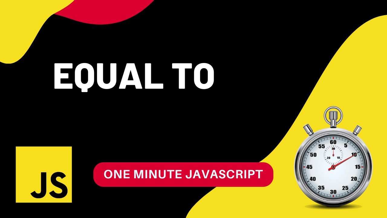 Equal To | == vs === | Strict Equality | Javascript | One Minute Javascript | 1 Min JS | Quick JS