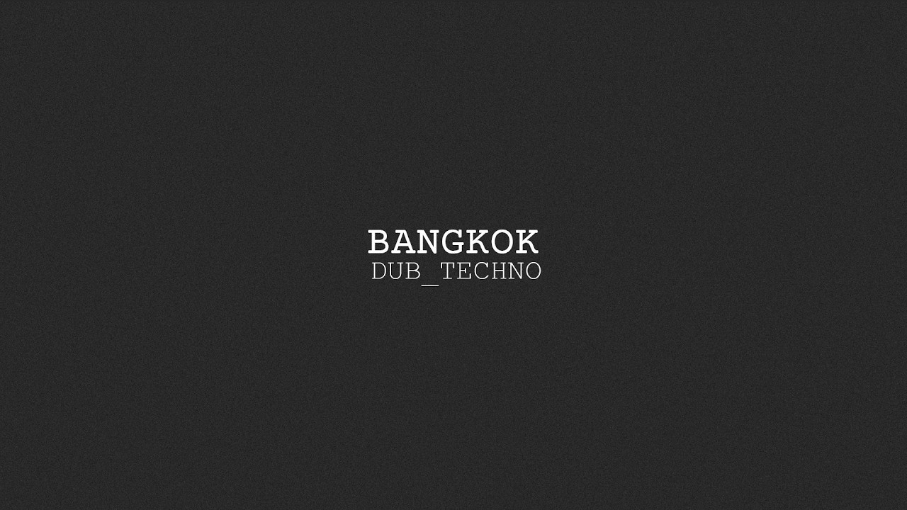DUB TECHNO 2024 // BANGKOK
